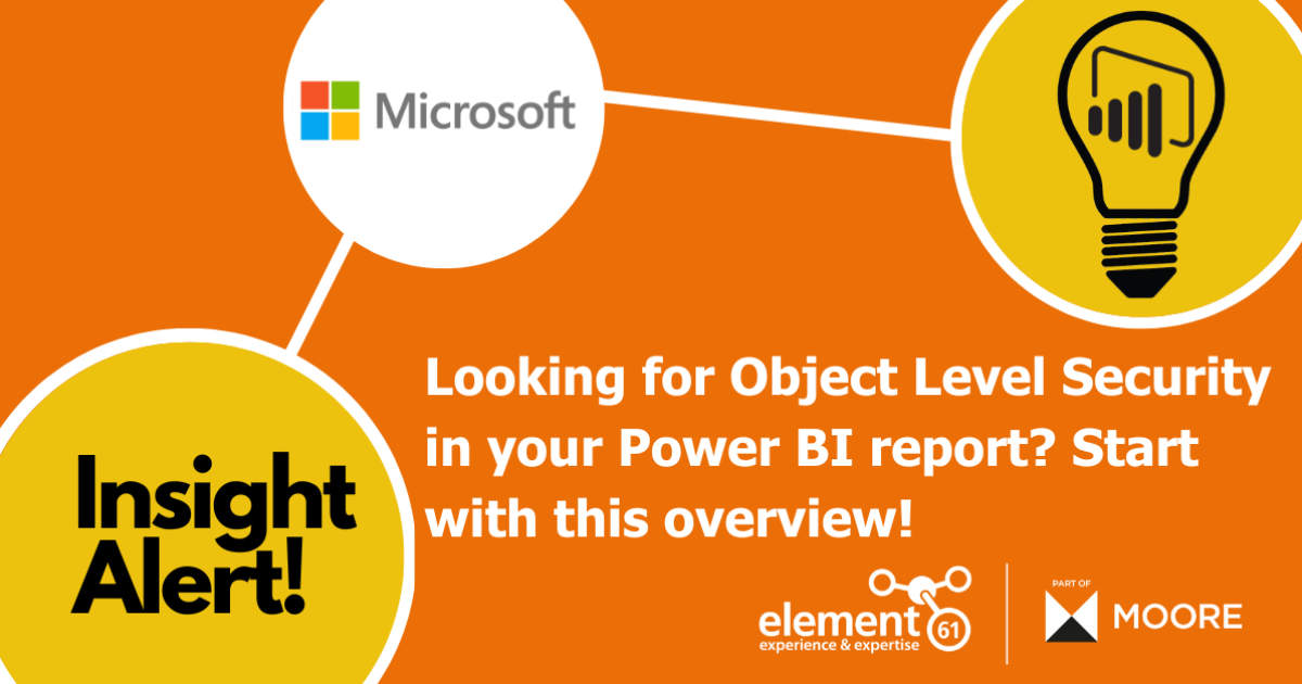 Looking for Object Level Security in your Power BI report? Start with this overview | element61